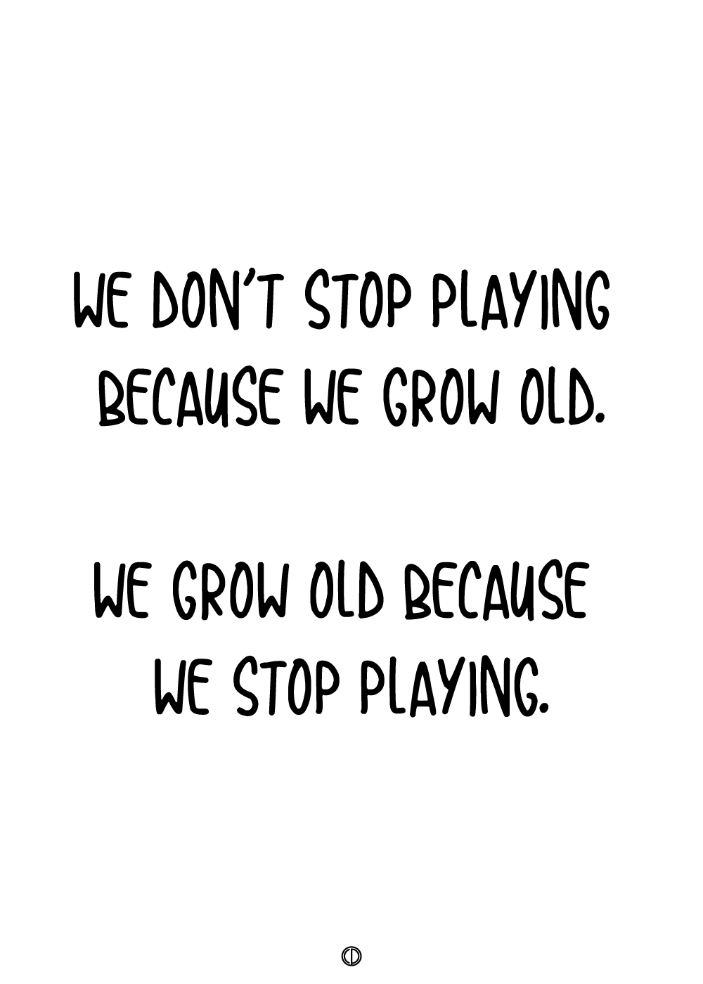We grow old – Citatplakat